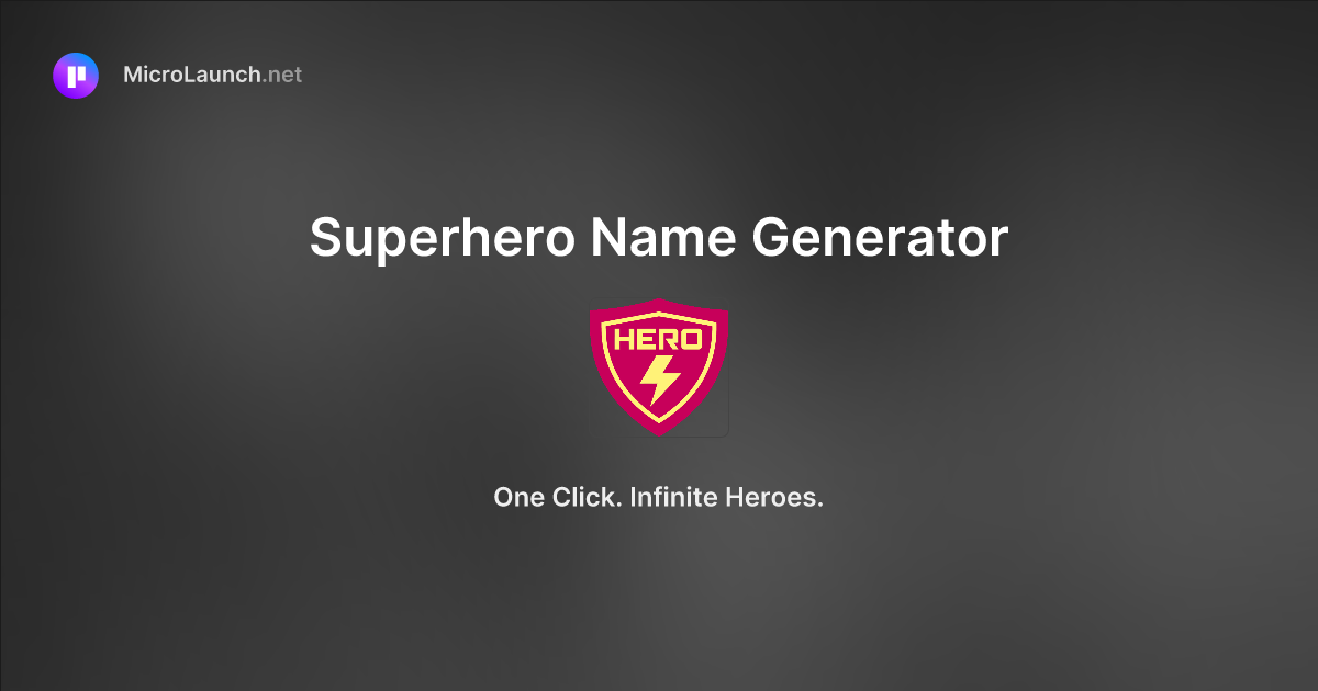 Superhero Name Generator is now on Microlaunch