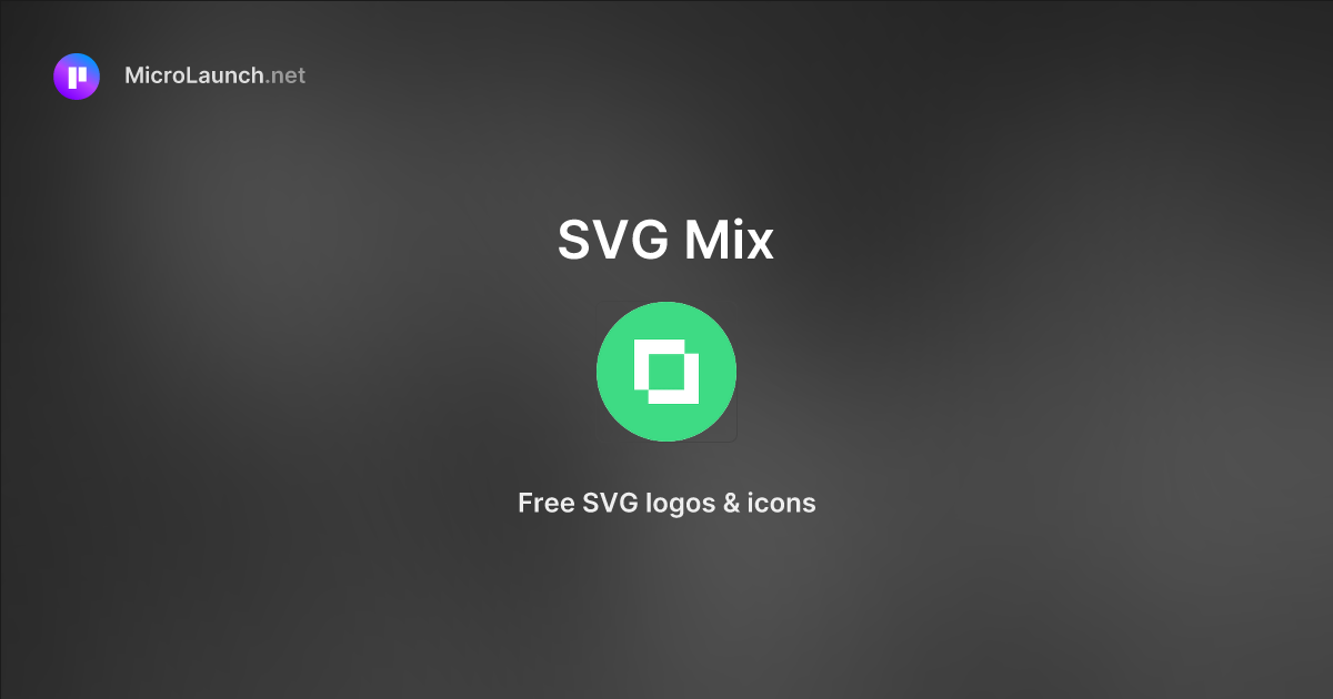 SVG Mix is now on Microlaunch