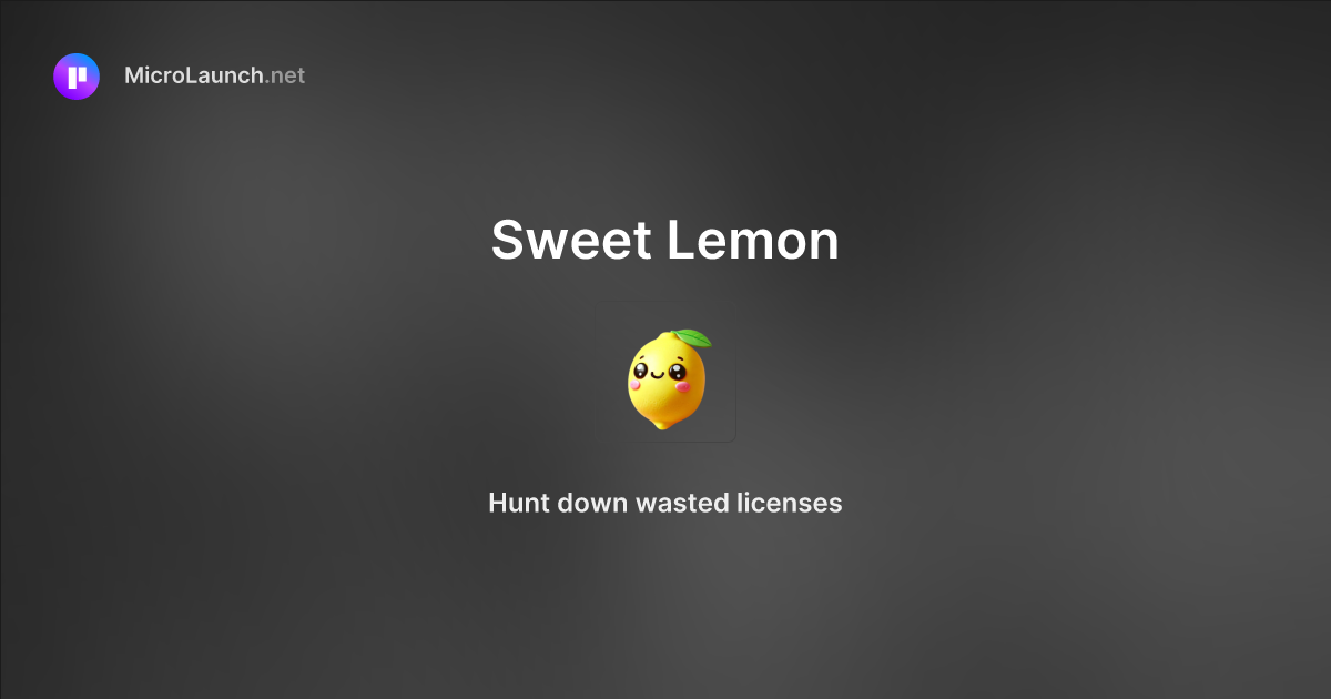 Sweet Lemon is now on Microlaunch