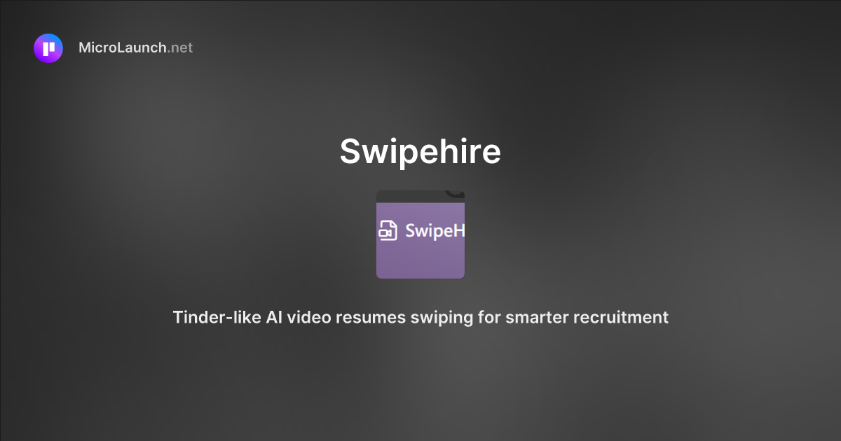 Swipehire is now on Microlaunch