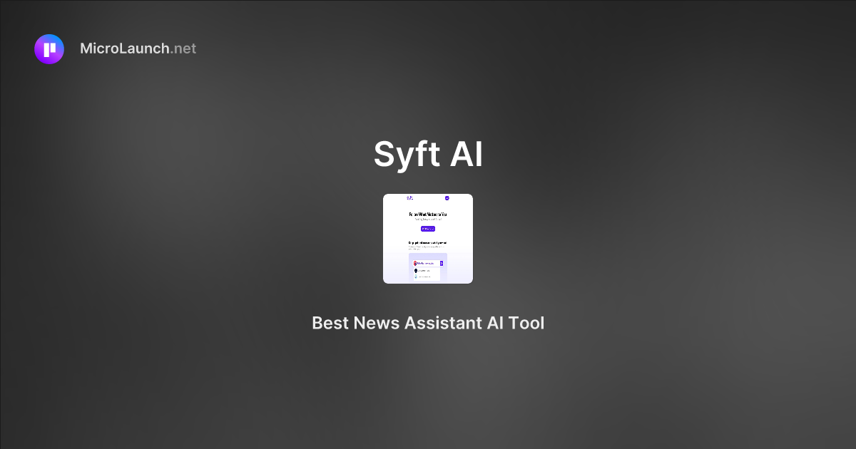 Syft AI is now on Microlaunch