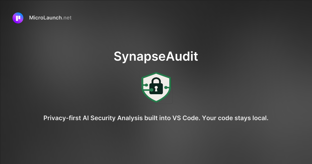 SynapseAudit is now on Microlaunch