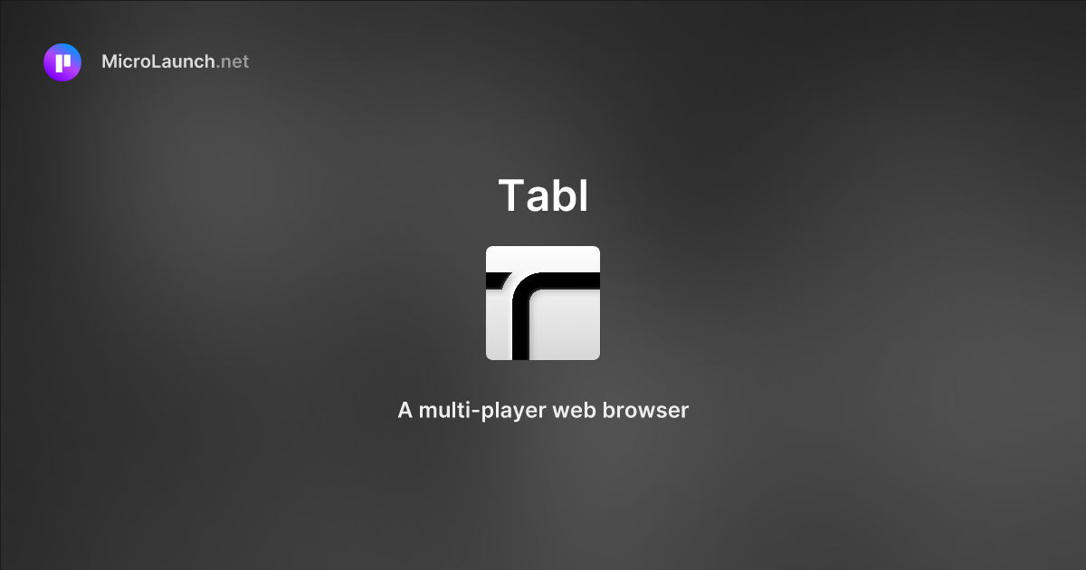 Tabl is now on Microlaunch