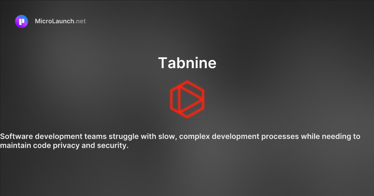 Tabnine is now on Microlaunch