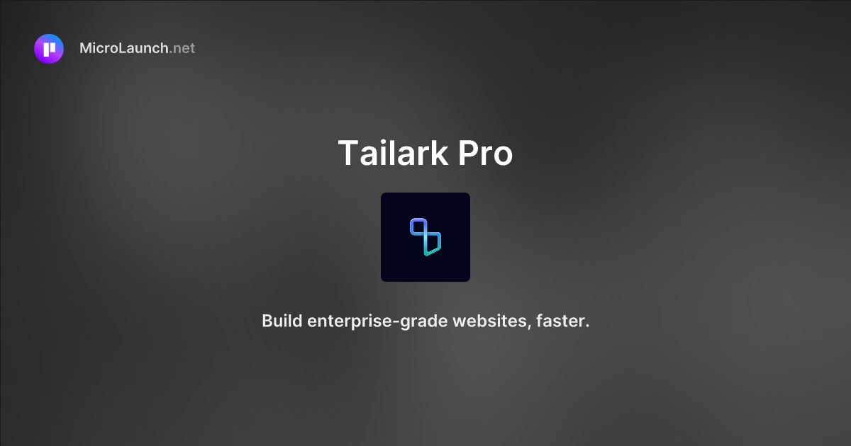 Tailark Pro is now on Microlaunch