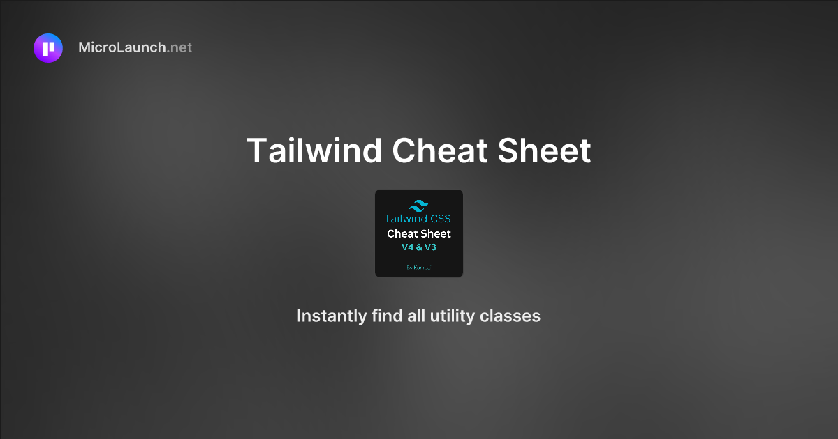 Tailwind Cheat Sheet is now on Microlaunch