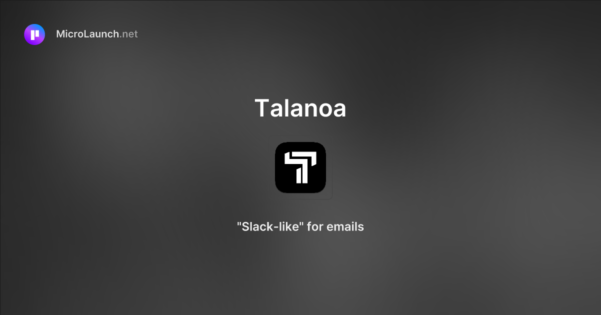 Talanoa is now on Microlaunch