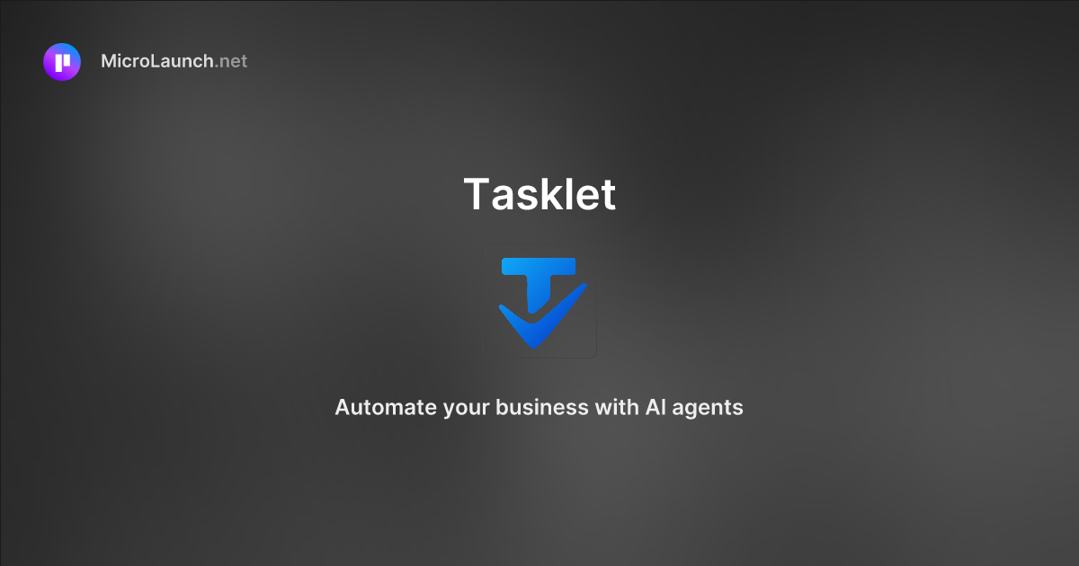 Tasklet is now on Microlaunch