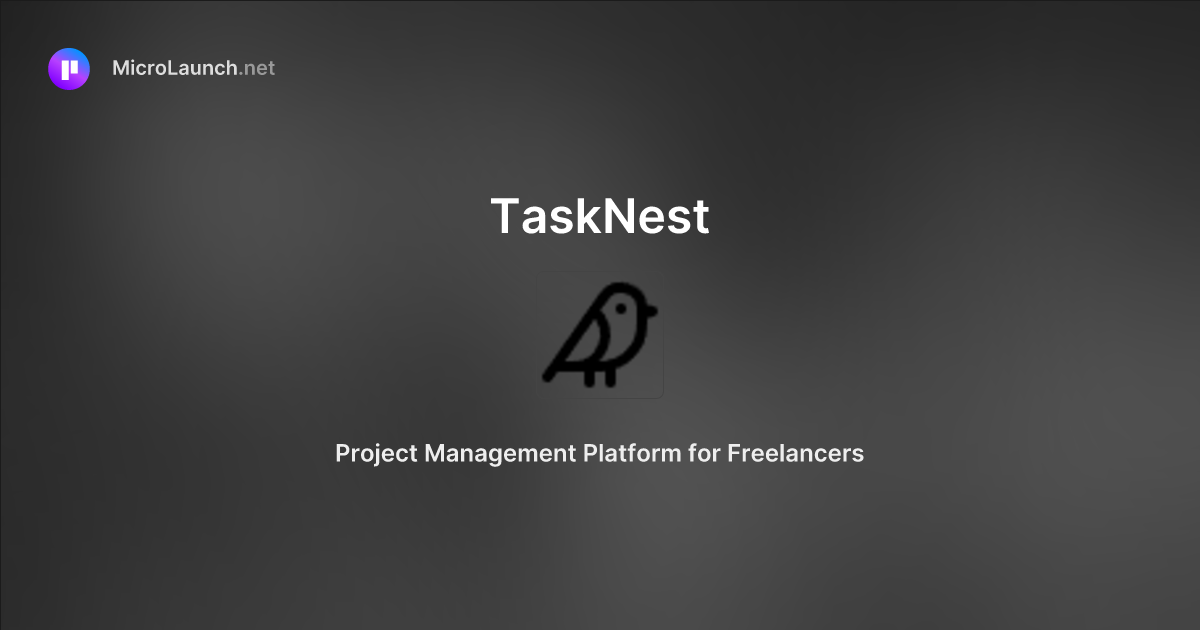 TaskNest is now on Microlaunch