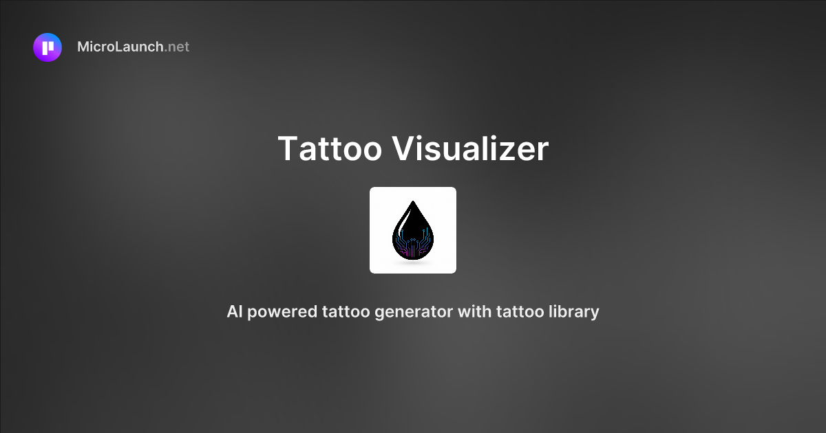Tattoo Visualizer Is Now On Microlaunch