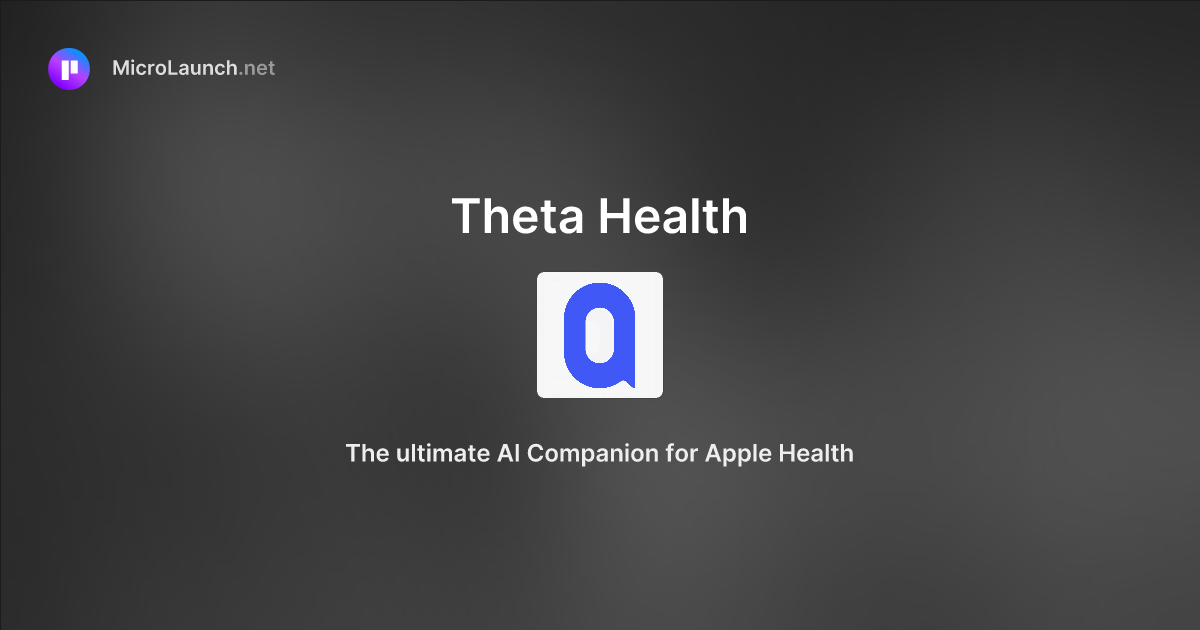 Theta Health is now on Microlaunch