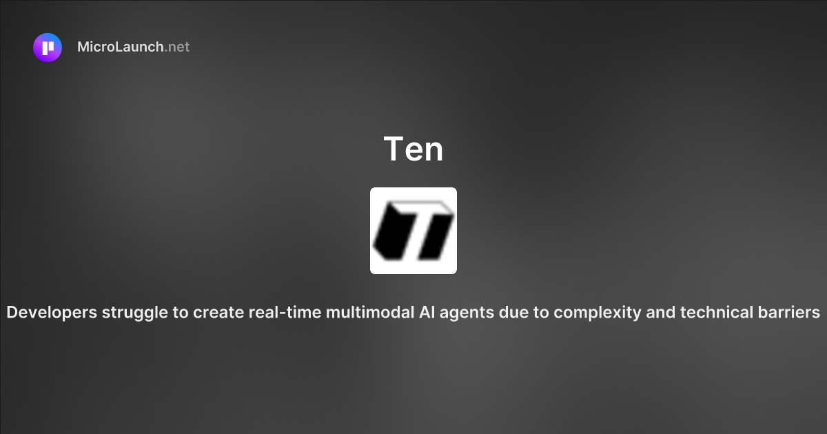 Ten is now on Microlaunch