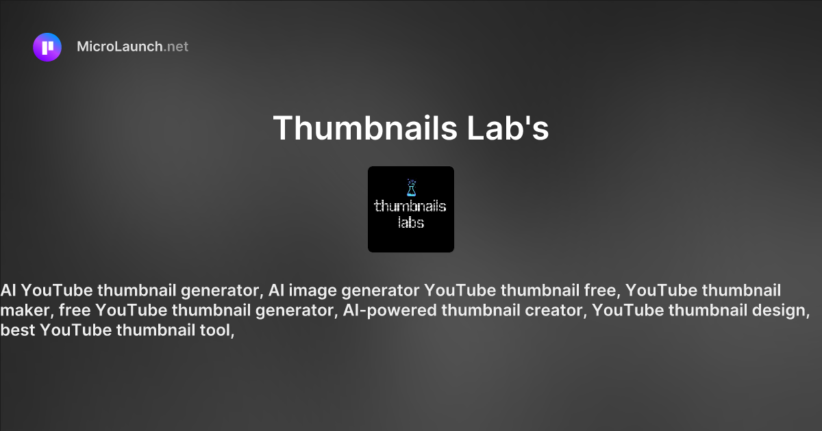 Thumbnails Lab's is now on Microlaunch