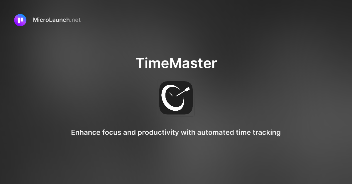 TimeMaster is now on Microlaunch