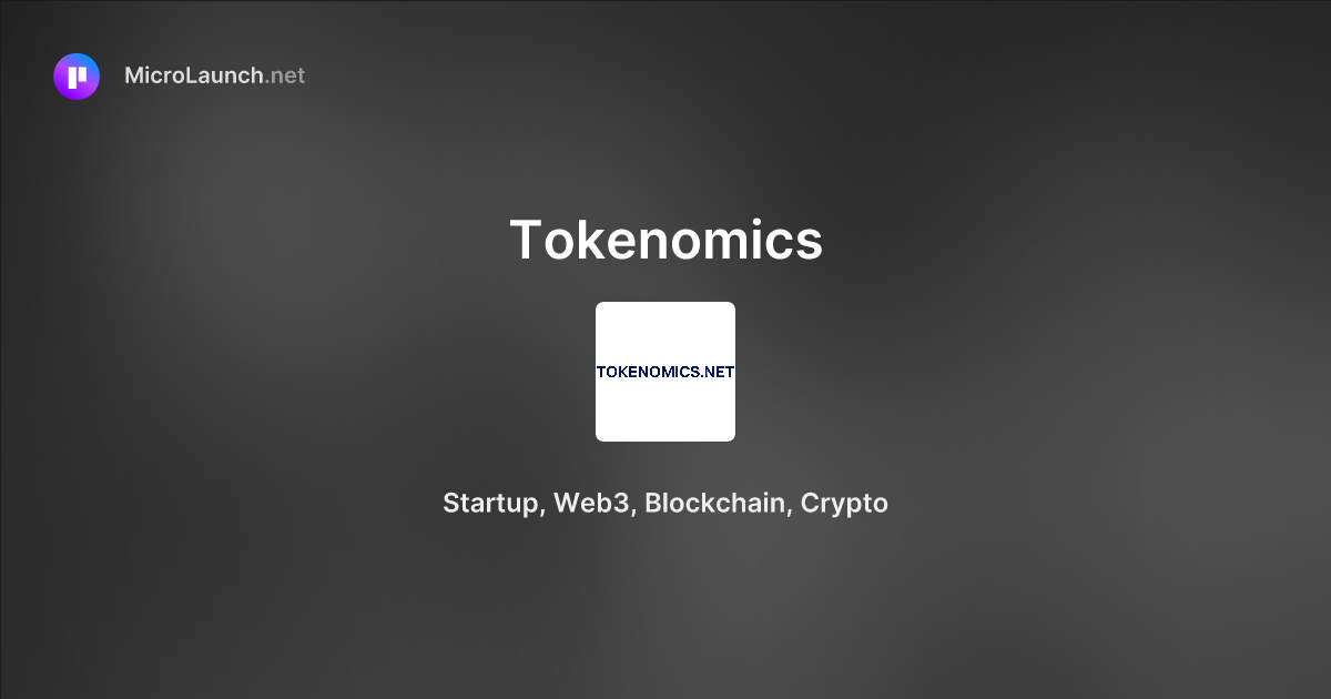 Tokenomics is now on Microlaunch