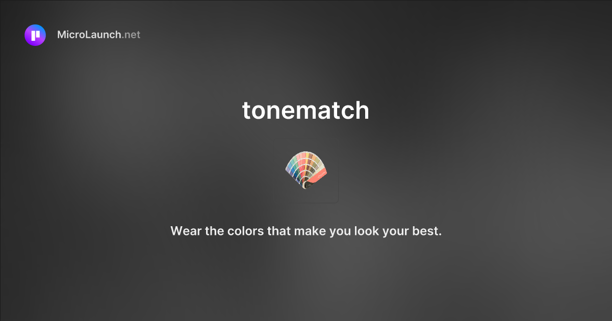 Tonematch is now on Microlaunch