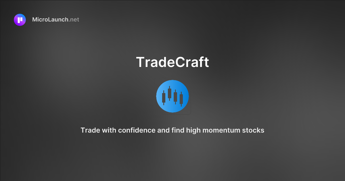 TradeCraft is now on Microlaunch