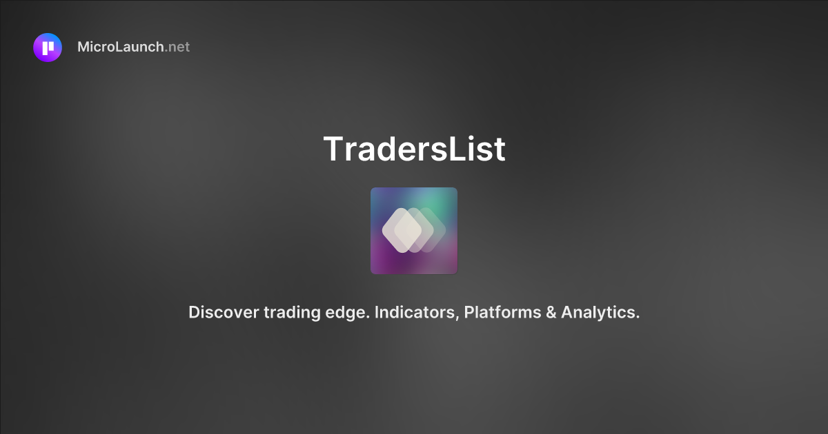 TradersList is now on Microlaunch