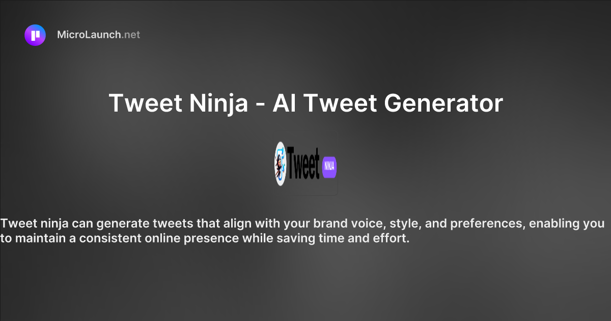 Tweet Ninja - AI Tweet Generator is now on Microlaunch