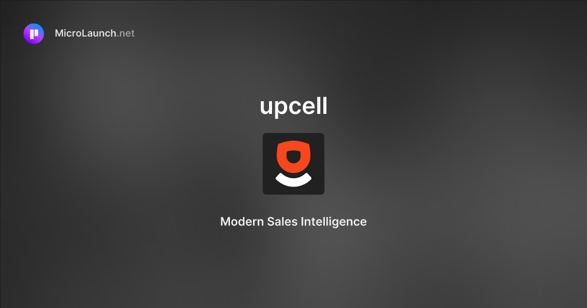 Upcell is now on Microlaunch