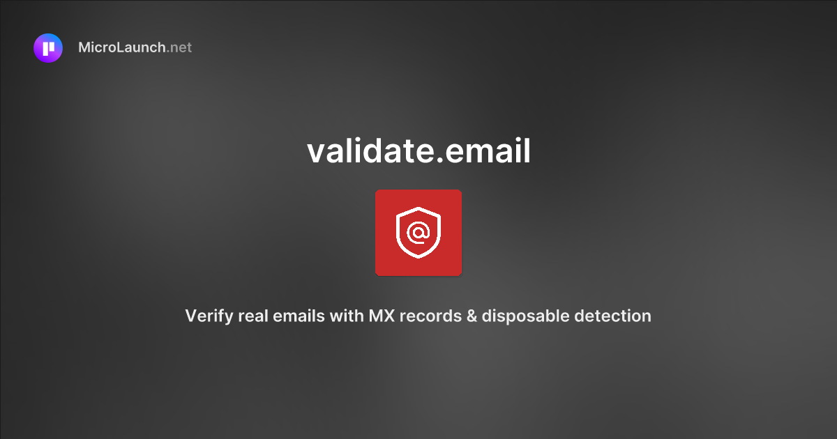 Validate.email is now on Microlaunch