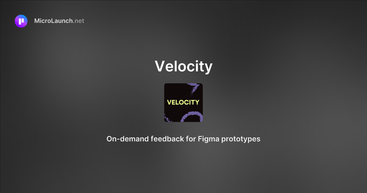 Velocity is now on Microlaunch