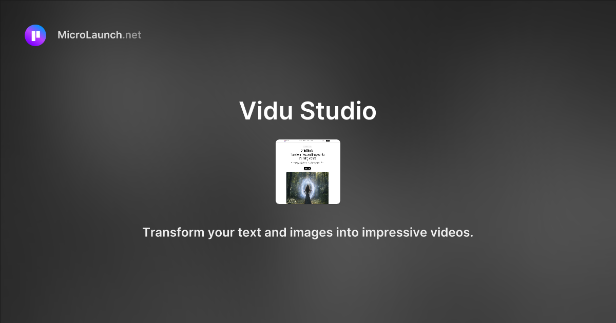 Vidu Studio is now on Microlaunch