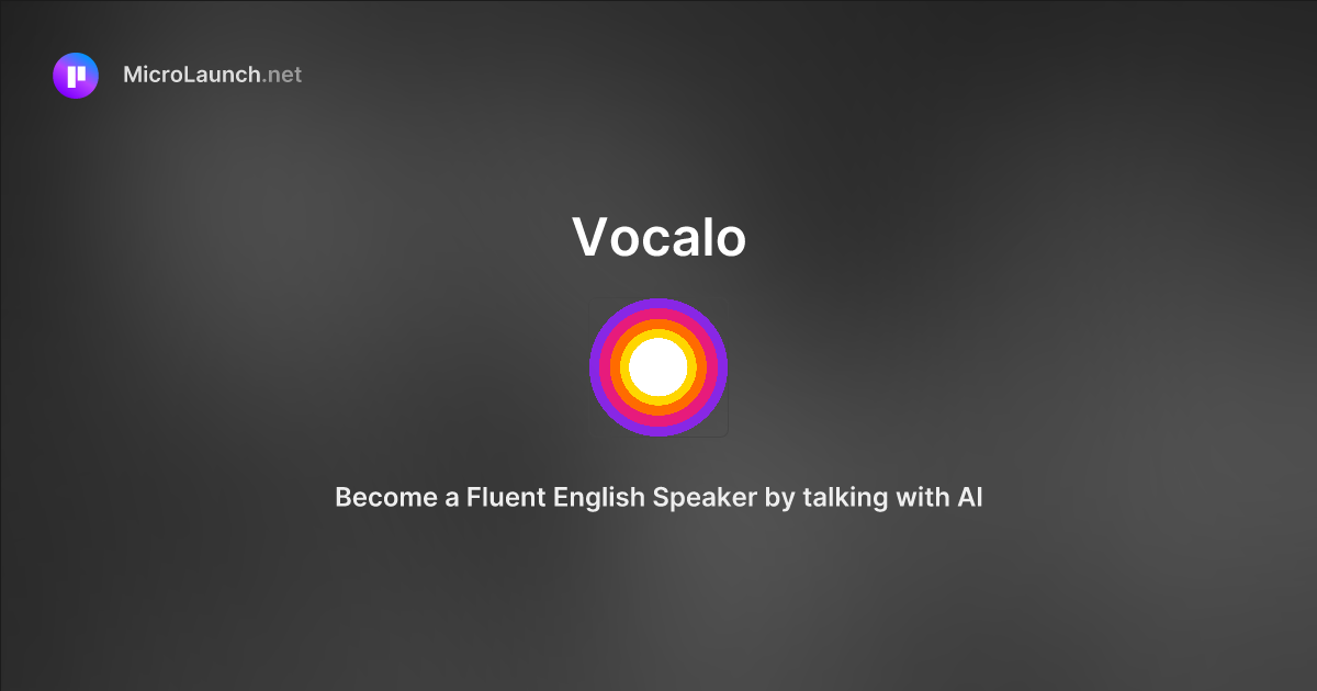 Vocalo is now on Microlaunch