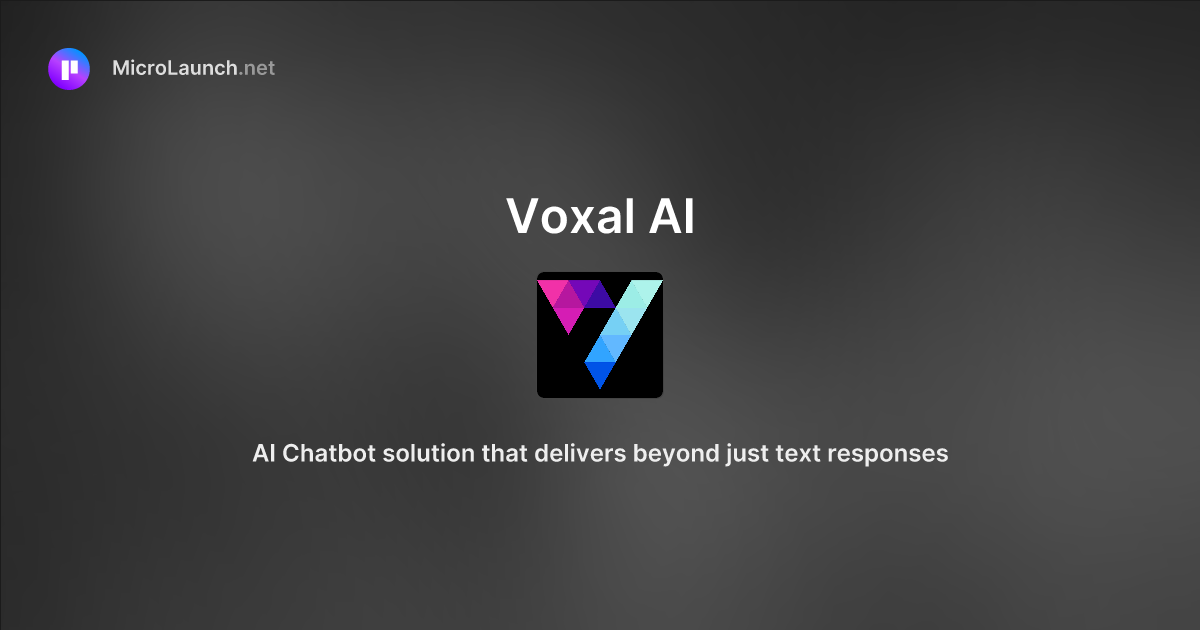 Voxal AI is now on Microlaunch