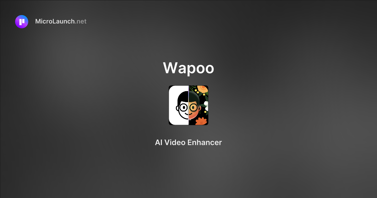 Wapoo is now on Microlaunch