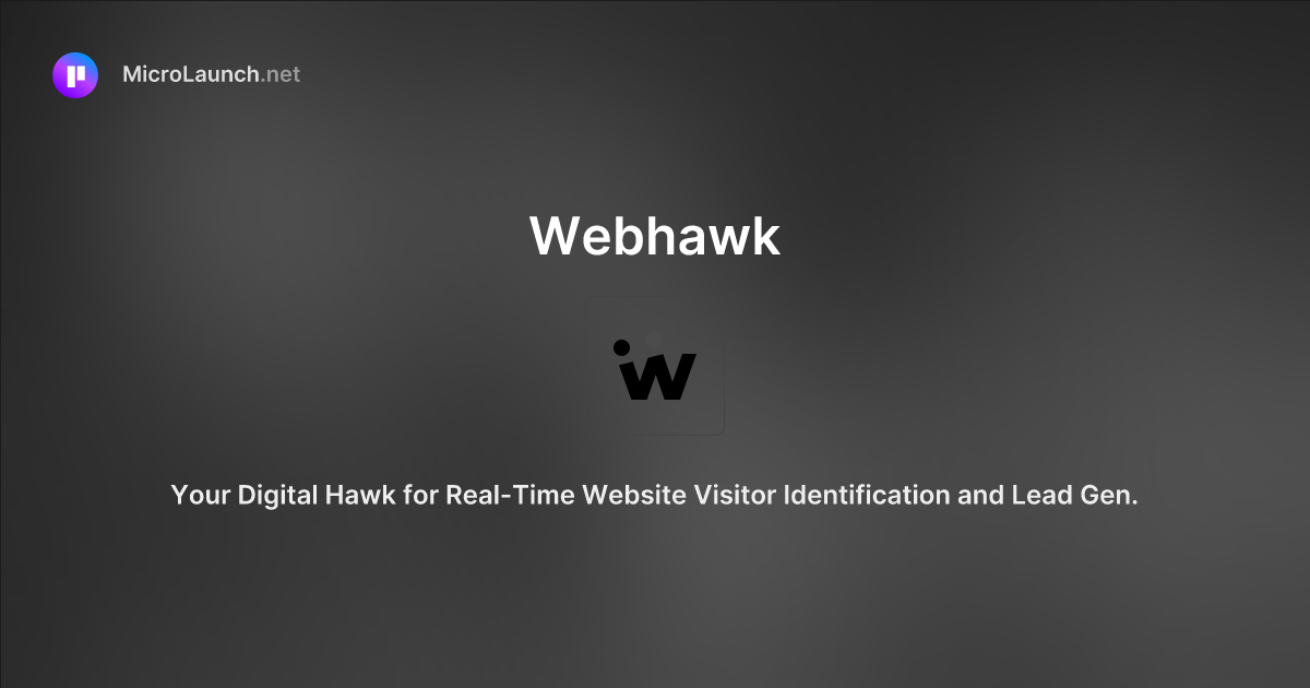 Webhawk is now on Microlaunch
