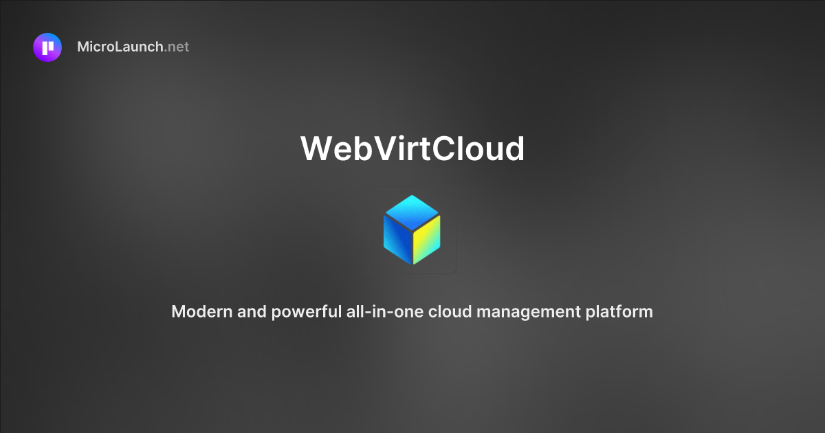 WebVirtCloud is now on Microlaunch