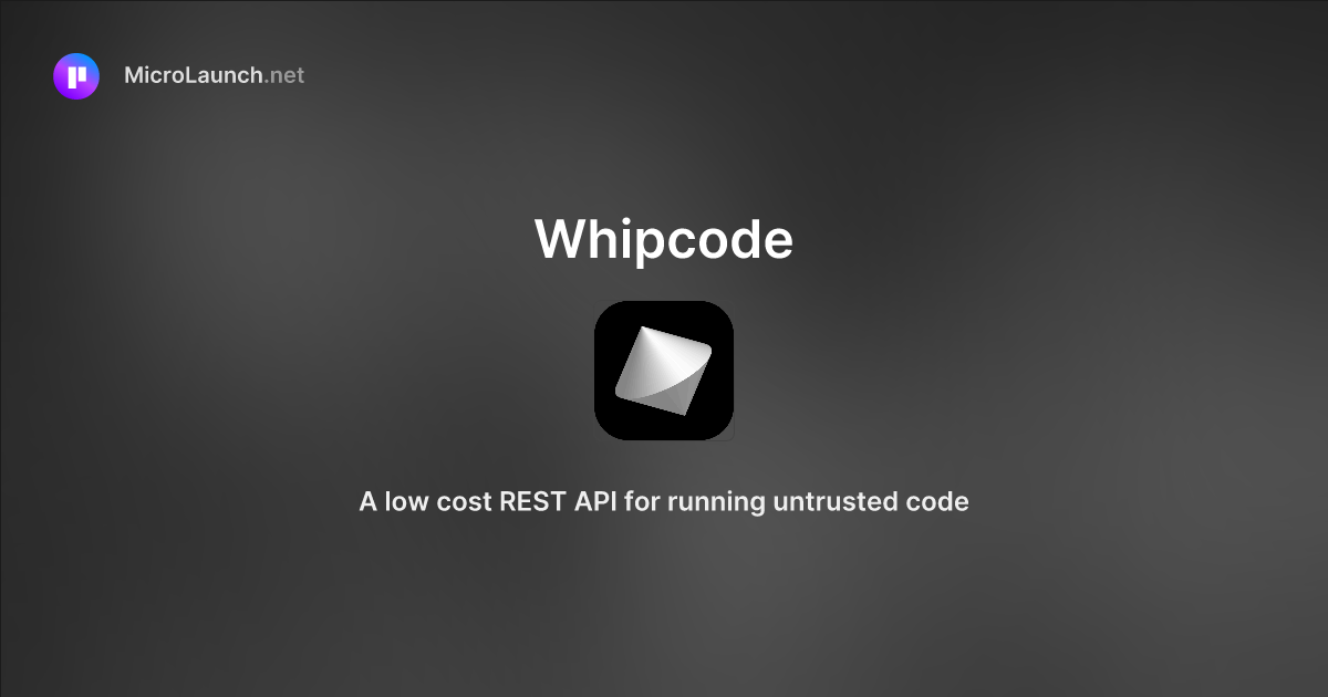 Whipcode is now on Microlaunch