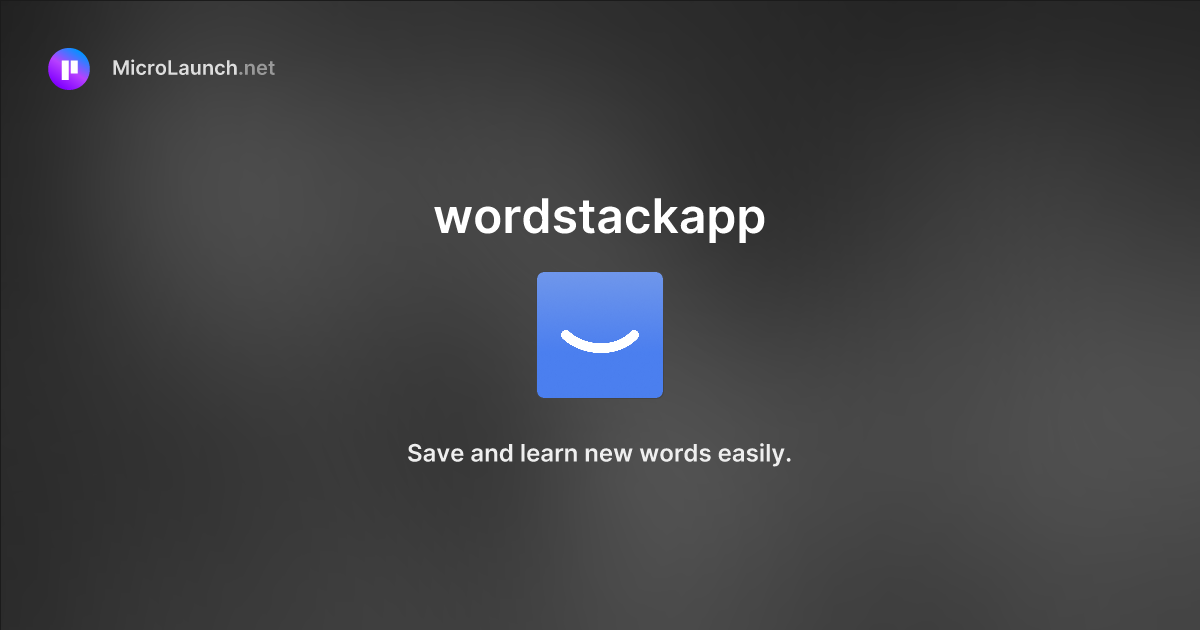 Wordstackapp Is Now On Microlaunch 8534