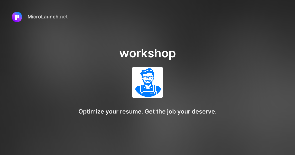 Workshop is now on Microlaunch