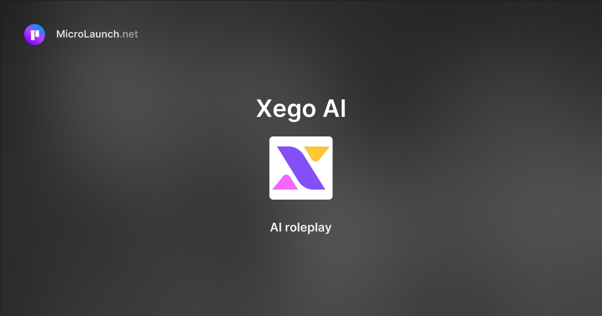 Xego AI is now on Microlaunch