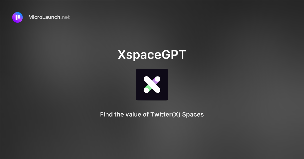 XspaceGPT is now on Microlaunch