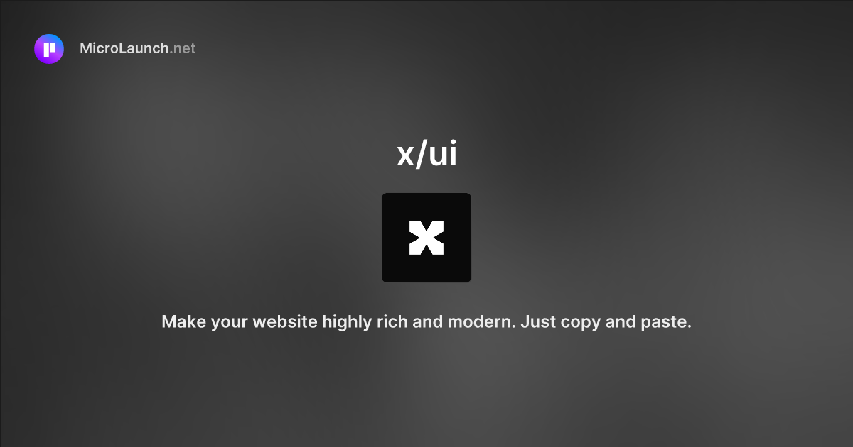 X/ui is now on Microlaunch