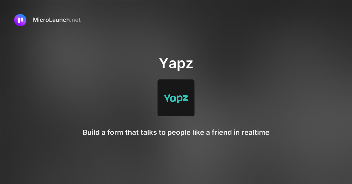 Yapz is now on Microlaunch