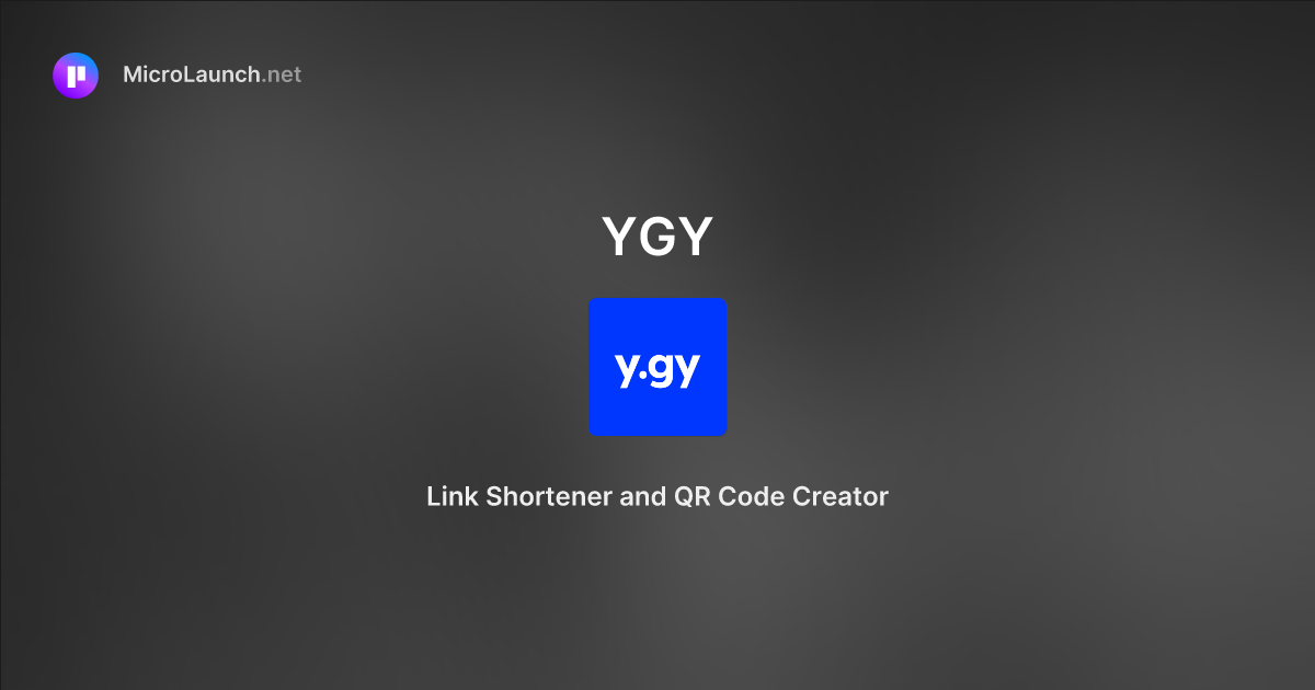 YGY is now on Microlaunch