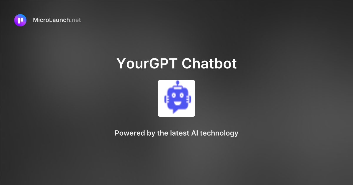 YourGPT Chatbot is now on Microlaunch