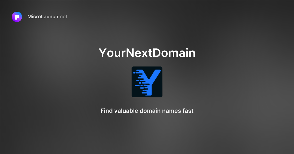 YourNextDomain is now on Microlaunch