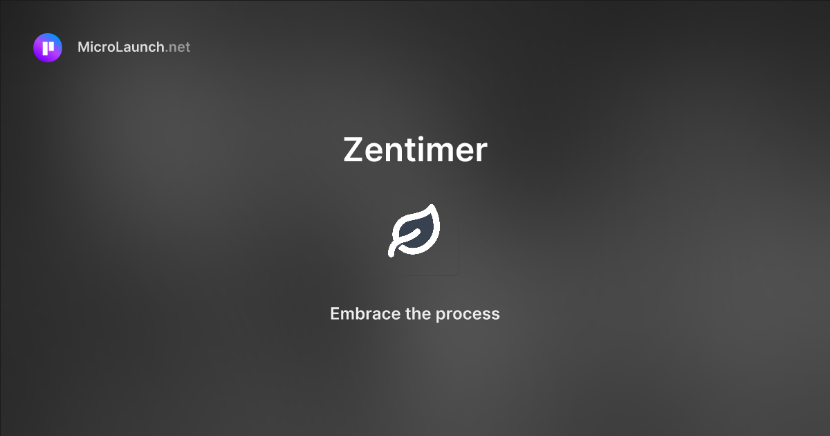 Zentimer is now on Microlaunch